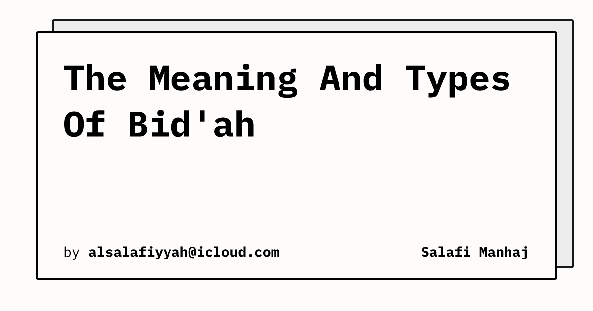 The Meaning And Types Of Bid'ah | Salafi Manhaj